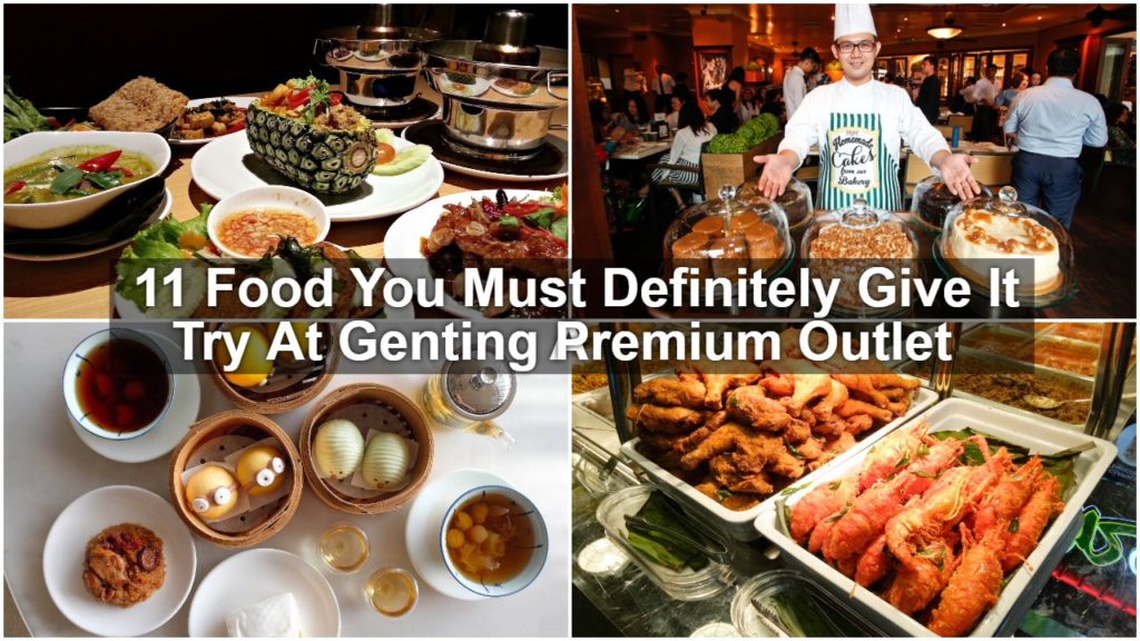 Top 12 Genting Highland Food You Must Try - SGMYTRIPS