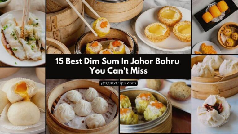 15 Best Dim Sum In Johor Bahru You Can't Miss